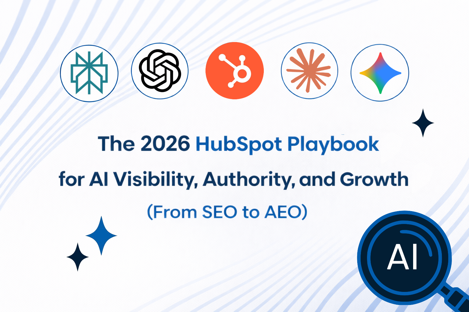 The 2026 HubSpot Playbook For AI Visibility Authority And Growth
